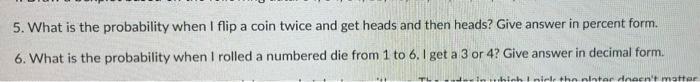 Solved 5. What is the probability when I flip a coin twice | Chegg.com