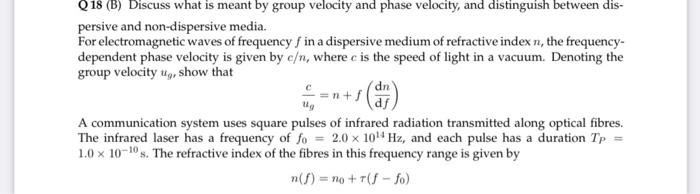 Q18 (B) Discuss what is meant by group velocity and | Chegg.com