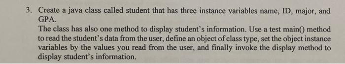 Solved 3. Create a java class called student that has three | Chegg.com