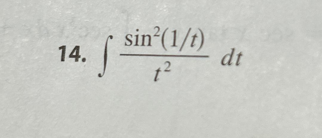 Solved ∫﻿﻿sin2(1t)t2dt | Chegg.com