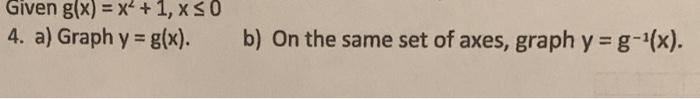 Solved a) Graph y=g(x)b) On the same set of axes, graph | Chegg.com