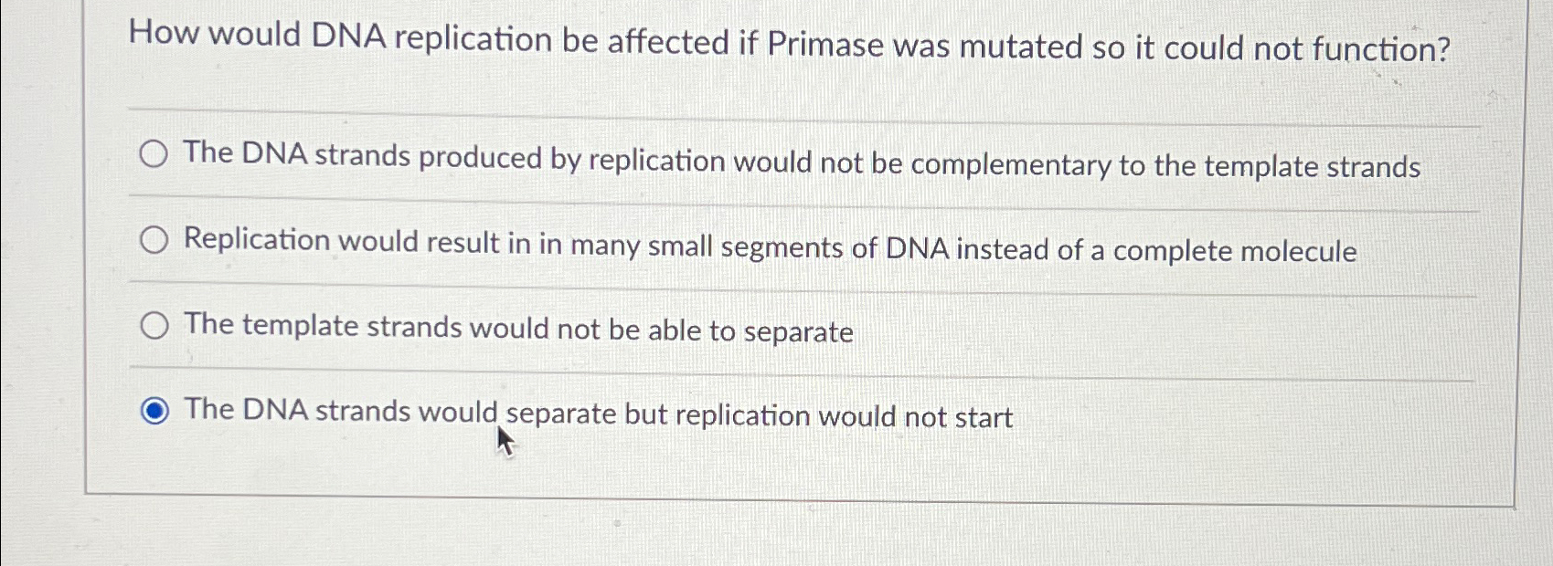 Solved How would DNA replication be affected if Primase was | Chegg.com
