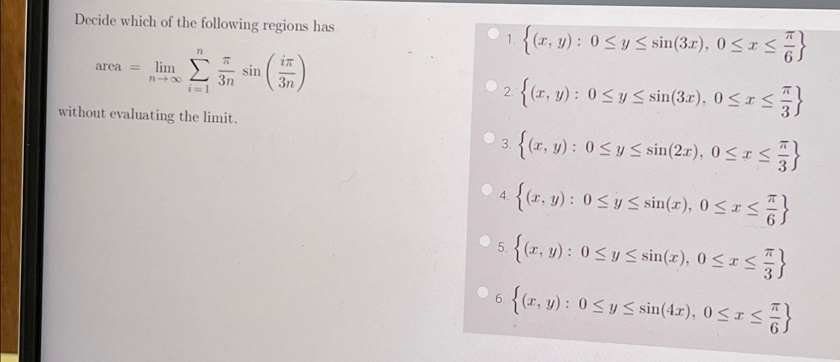 Solved Decide which of the following regions has ﻿area | Chegg.com