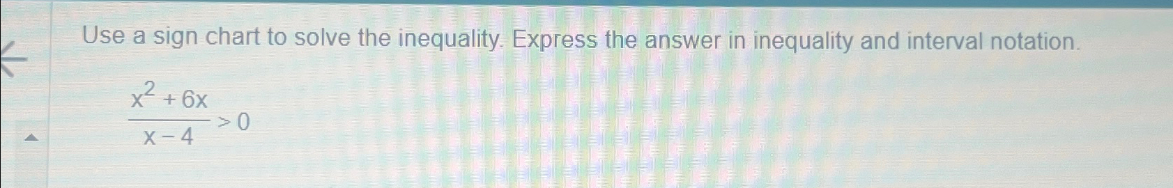 Solved Use a sign chart to solve the inequality. Express the | Chegg.com