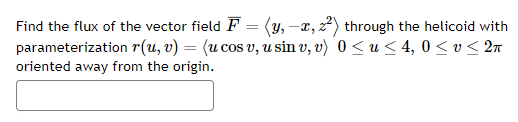 Solved Find the flux of the vector field | Chegg.com
