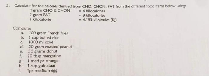 Solved 2. Calculate for the calories derived from CHO, CHON, | Chegg.com