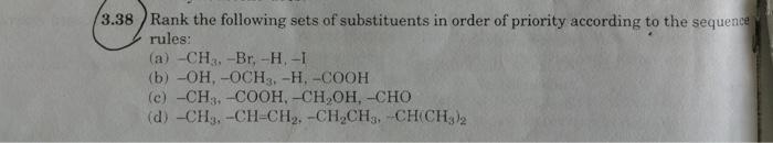 Solved 38 Rank the following sets of substituents in order | Chegg.com