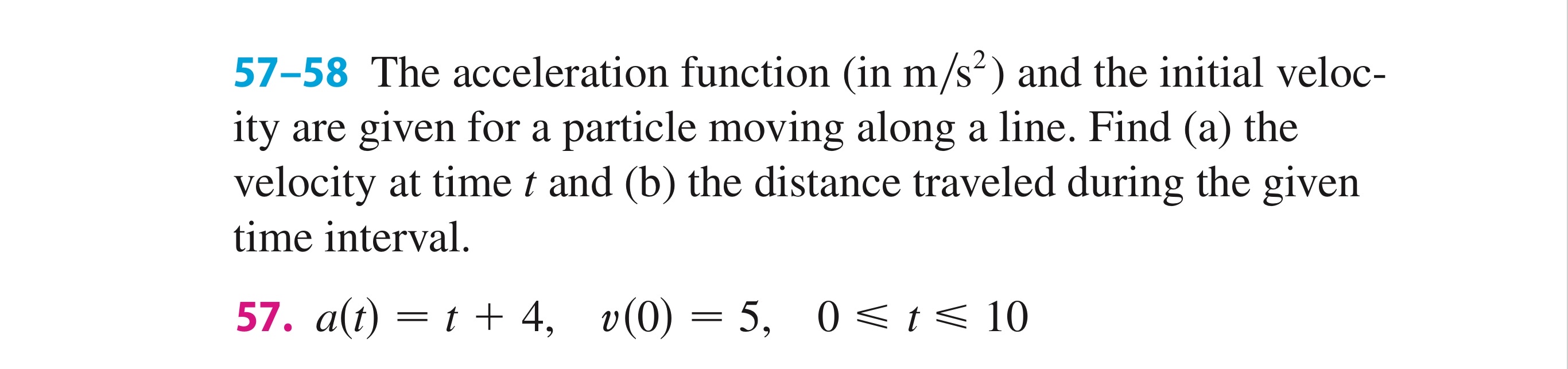 Solved 57-58 ﻿The acceleration function (in ms2 ) ﻿and the | Chegg.com