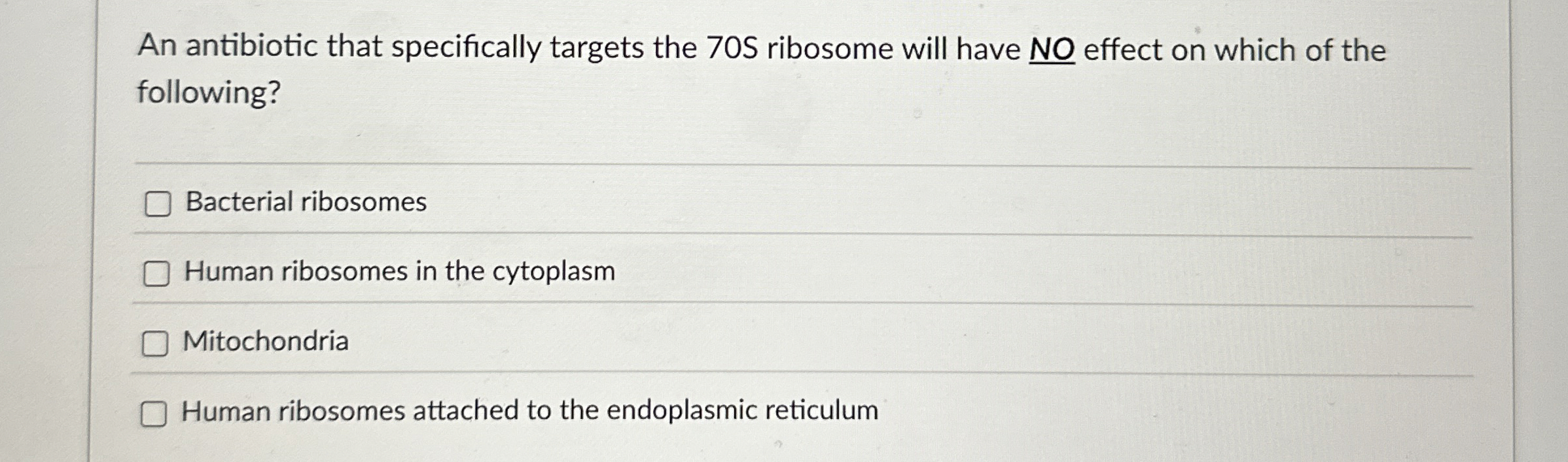 Solved An antibiotic that specifically targets the 70 ﻿S | Chegg.com