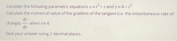 Solved Consider the following parametric equations x=t3−t | Chegg.com