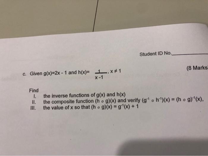 Solved c. Given g(x)=2x−1 and h(x)=x−11,x =1 (8 Marks Find | Chegg.com