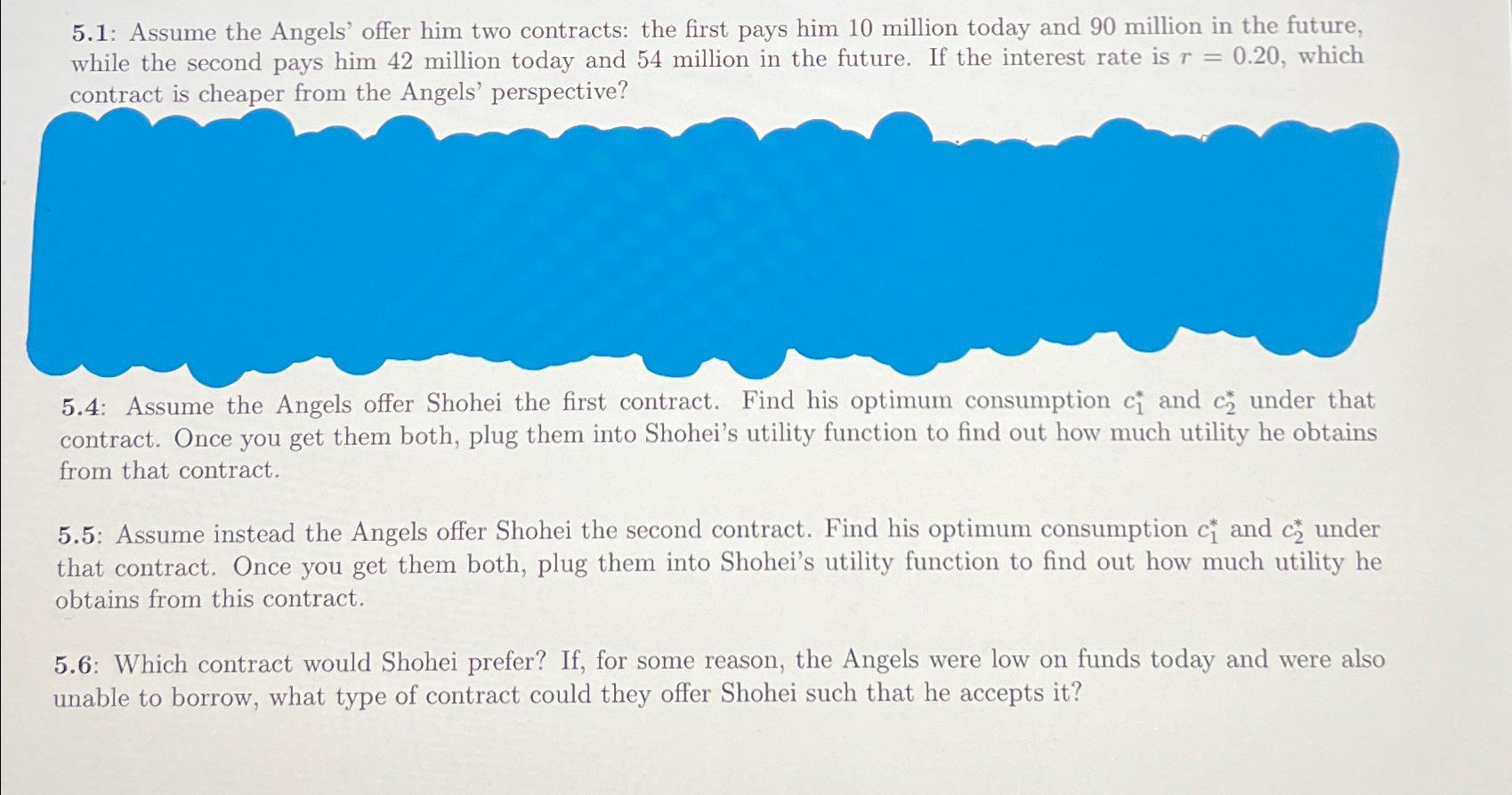 Solved 5.1: Assume the Angels' offer him two contracts: the | Chegg.com