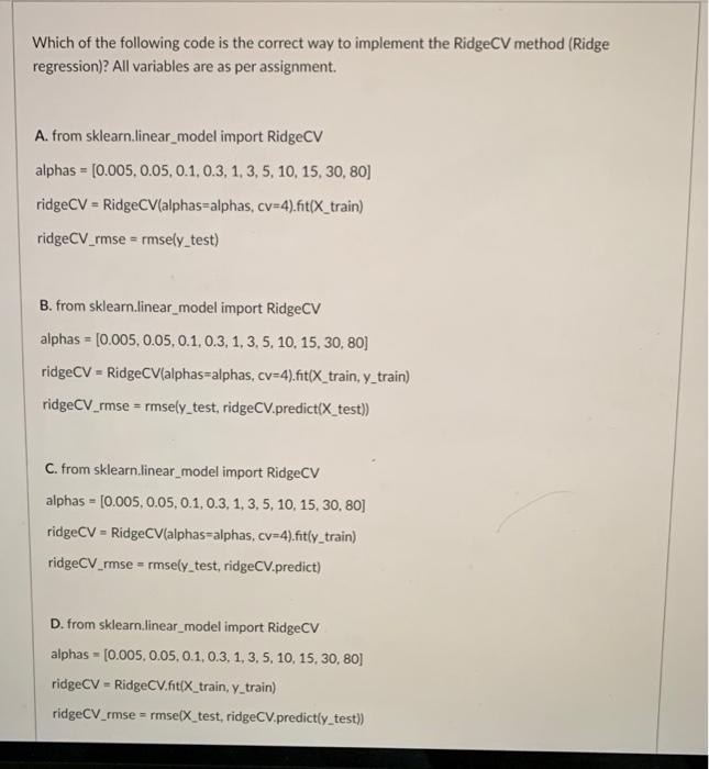 Solved When performing Ridge Regression, which of the | Chegg.com