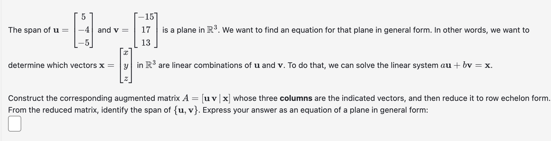 Solved The span of u=[5-4-5] ﻿and v=[-151713] is ﻿a plane | Chegg.com
