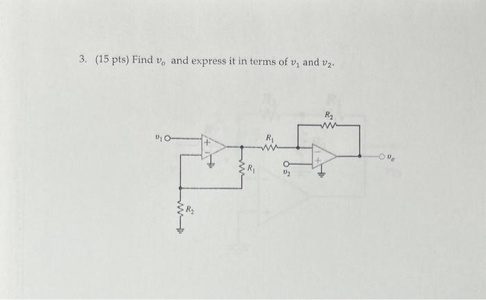 Solved 3. (15 pts) Find v0 and express it in terms of v1 and | Chegg.com