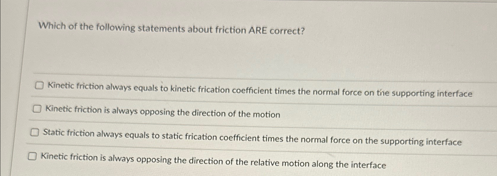 Solved Which of the following statements about friction ARE | Chegg.com