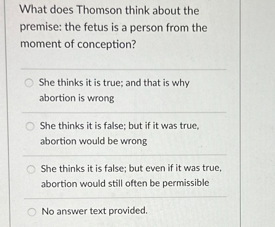 Solved What does Thomson think about the premise: the fetus | Chegg.com