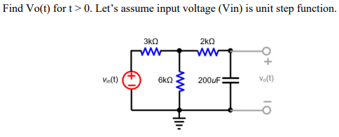 Solved Find Vo(t) ﻿for t>0. ﻿Let's assume input voltage | Chegg.com