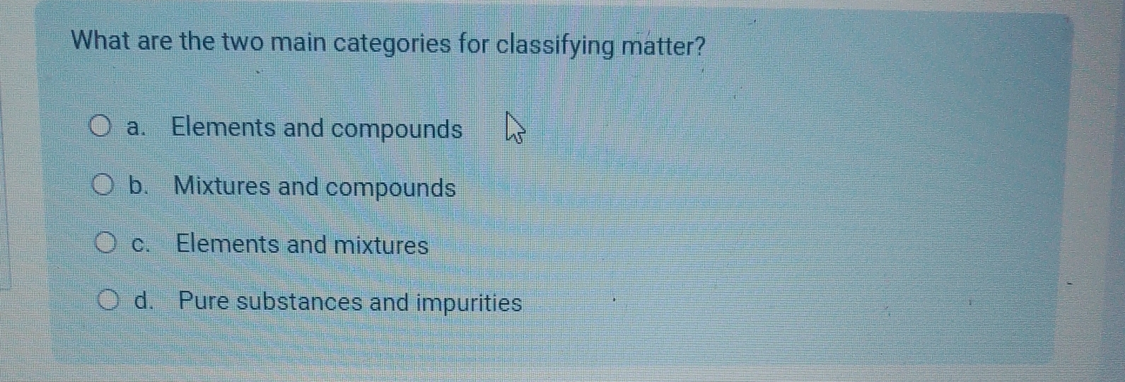 Solved What are the two main categories for classifying | Chegg.com