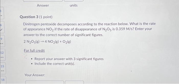 Solved Question 3 (1 point) Dinitrogen pentoxide decomposes | Chegg.com