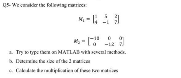 Solved Q5-We consider the following matrices: | Chegg.com