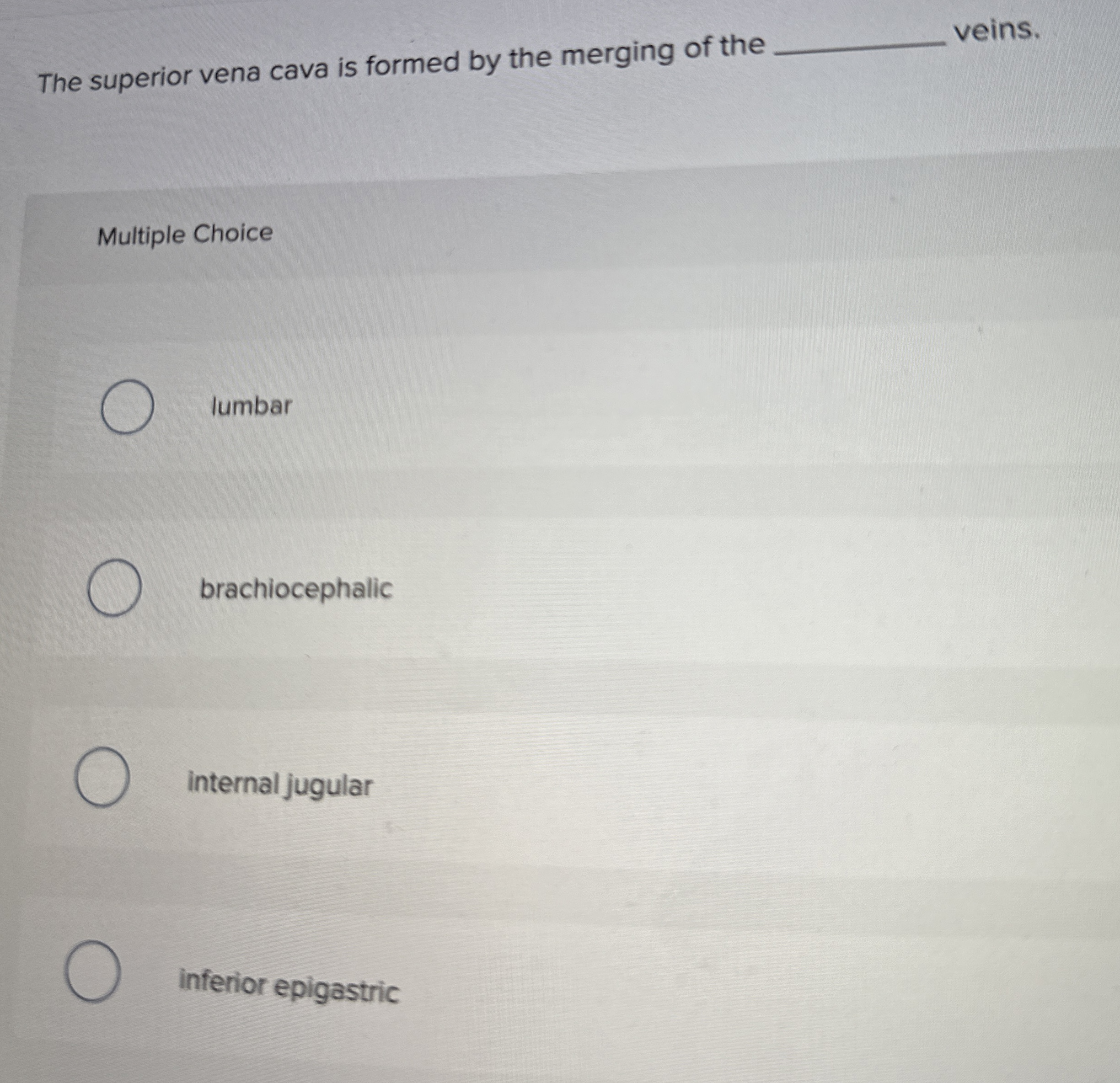 Solved The superior vena cava is formed by the merging of | Chegg.com