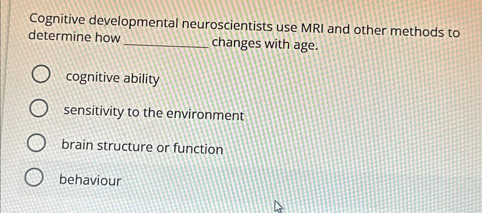 Solved Cognitive developmental neuroscientists use MRI and | Chegg.com