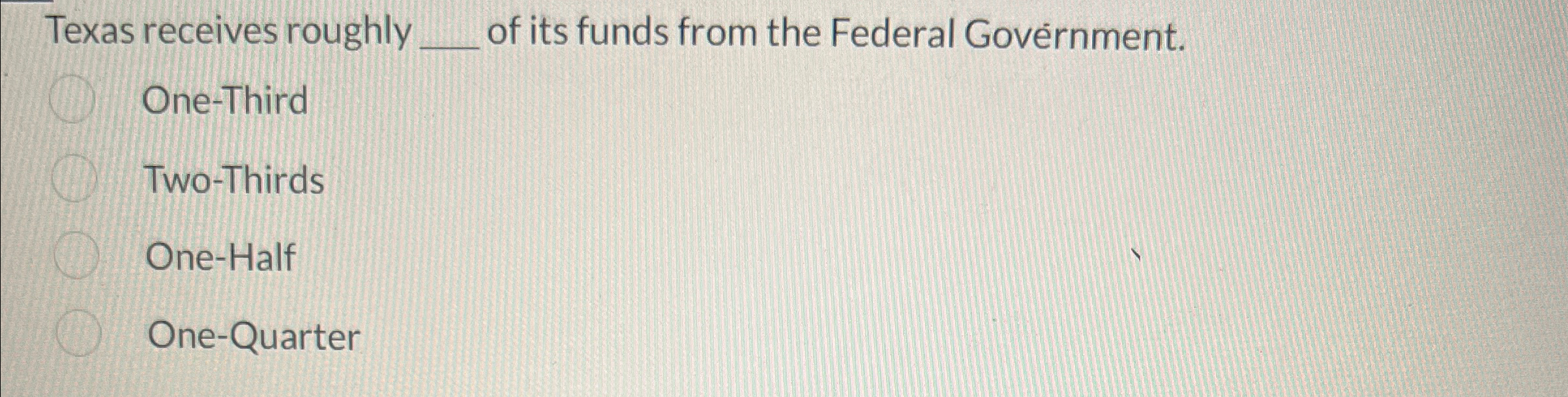 Solved Texas receives roughly ﻿of its funds from the | Chegg.com