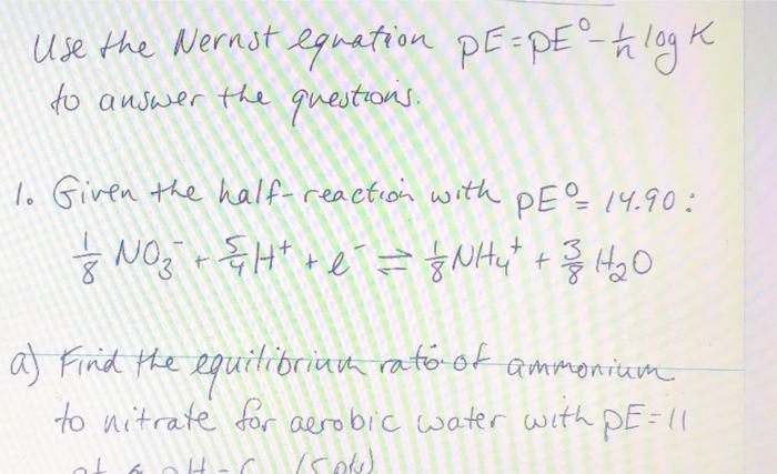 Solved Use the Nernst equation PE=PE∘−n1logK to auswer the | Chegg.com