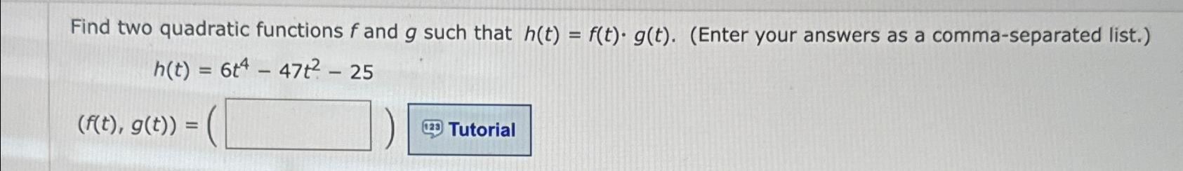 Solved Find two quadratic functions f ﻿and g ﻿such that | Chegg.com