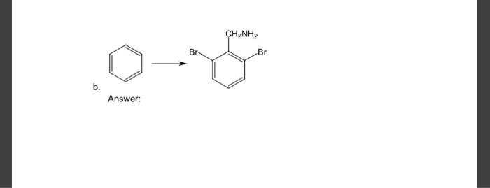 Solved CH2NH2 Br Br b. Answer: | Chegg.com