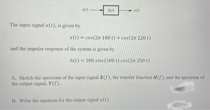 Solved The imput signal x(t), is given by | Chegg.com