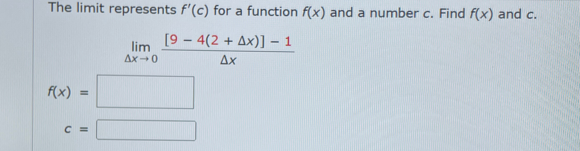 Solved The limit represents f'(c) ﻿for a function f(x) ﻿and | Chegg.com