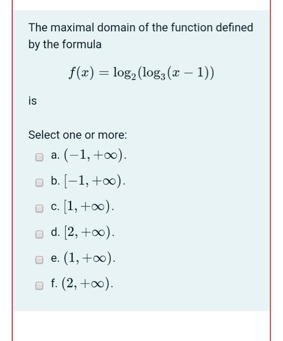 Solved The maximal domain of the function defined by the | Chegg.com