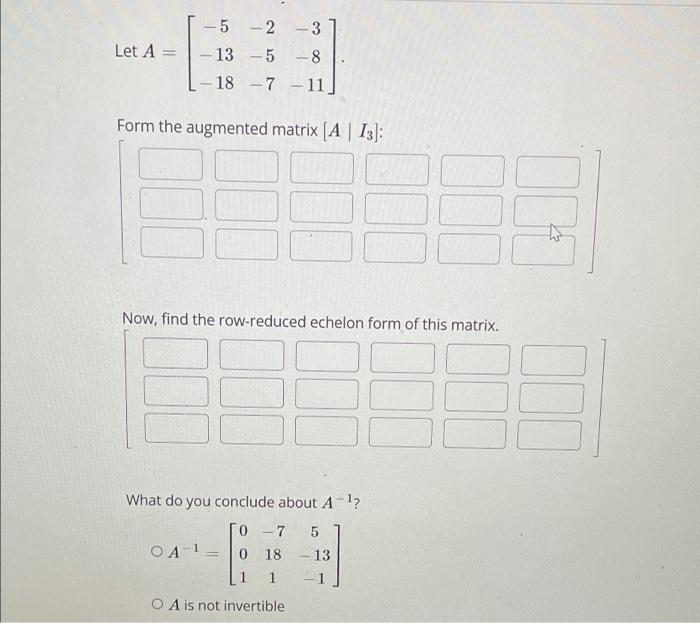Solved Let A=⎣⎡−5−13−18−2−5−7−3−8−11⎦⎤ Form the augmented | Chegg.com