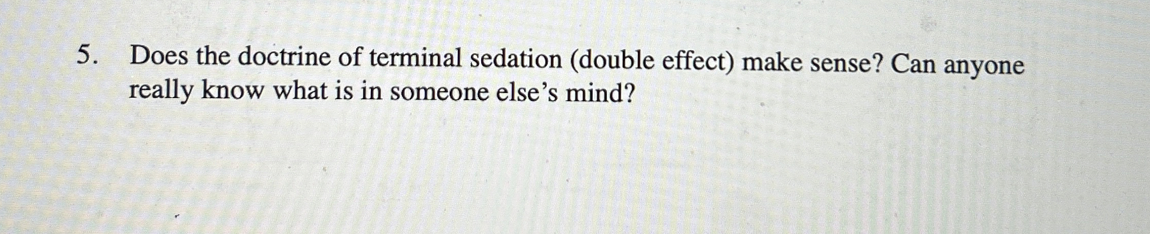 Solved Does the doctrine of terminal sedation (double | Chegg.com