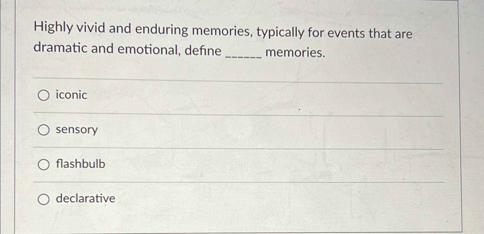 Solved Highly vivid and enduring memories, typically for | Chegg.com