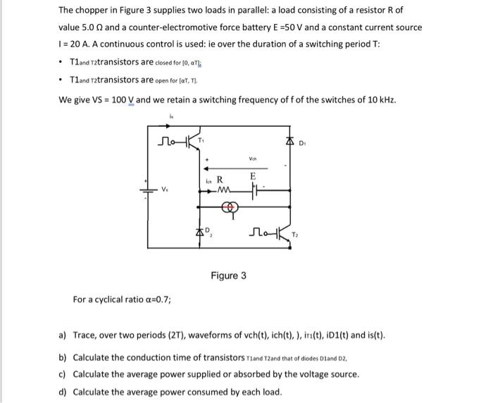 Solved The chopper in Figure 3 supplies two loads in | Chegg.com