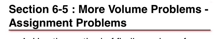 Solved Section 6-5 : More Volume Problems - Assignment | Chegg.com Solved Section 6-5 : More Volume Problems - Assignment | Chegg.com