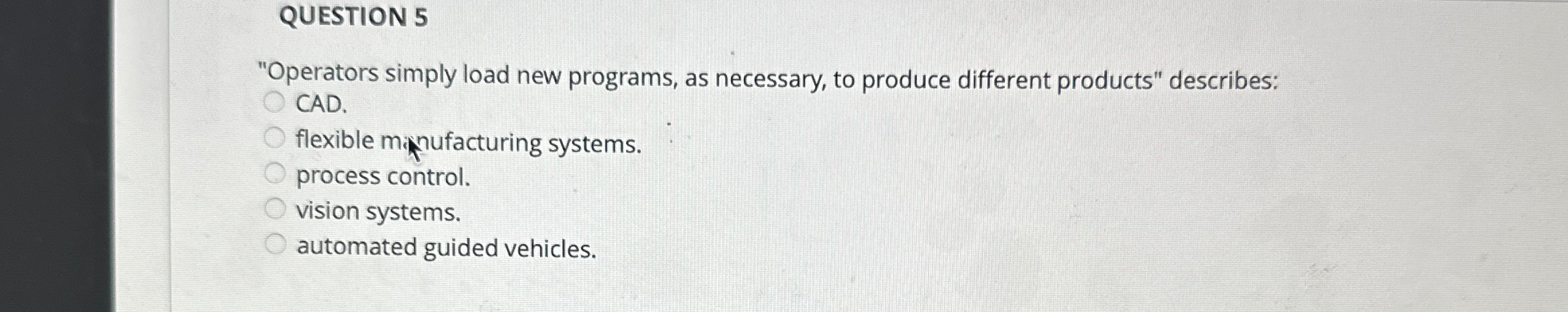 Solved QUESTION 5"Operators simply load new programs, as | Chegg.com
