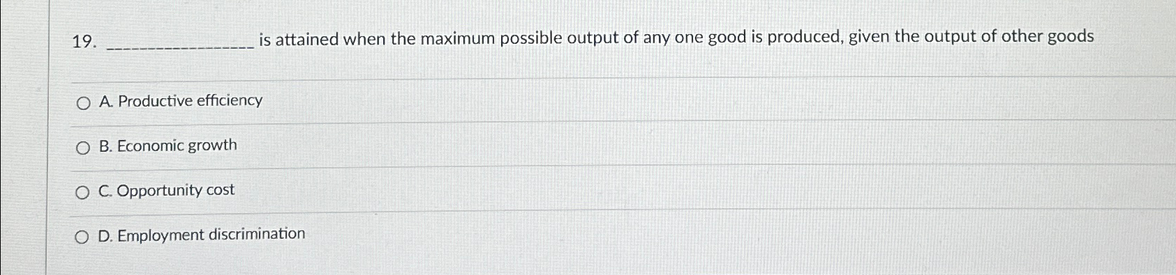 Solved is attained when the maximum possible output of any | Chegg.com