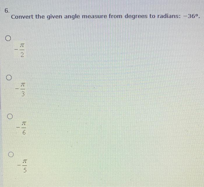 Solved 6. Convert the given angle measure from degrees to | Chegg.com