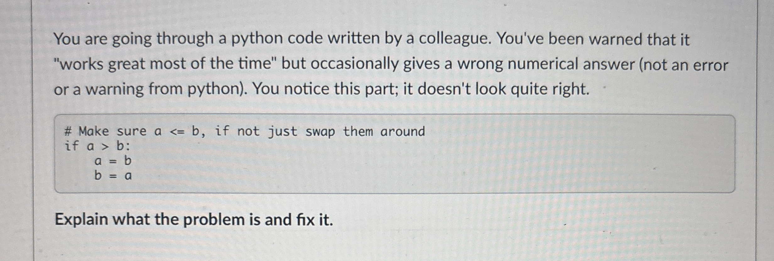 Solved You are going through a python code written by a | Chegg.com