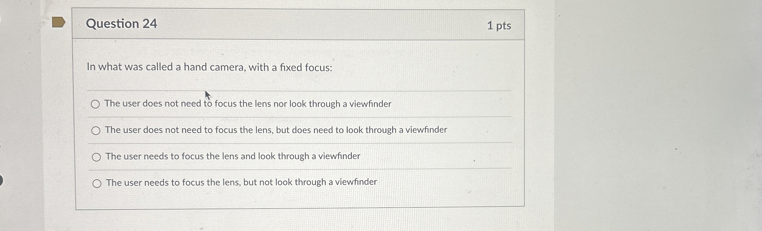 Solved Question 241 ﻿ptsIn what was called a hand camera, | Chegg.com