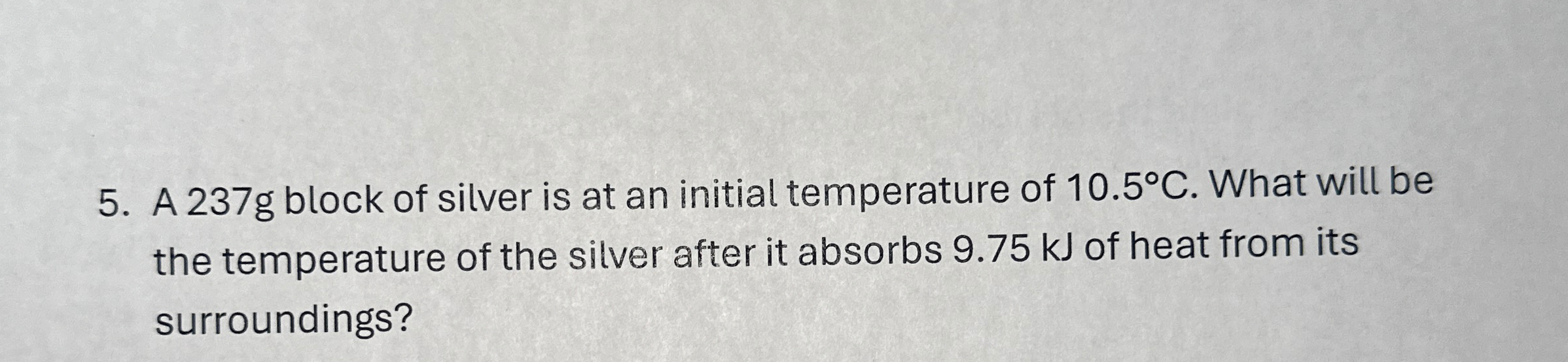 Solved A 237g ﻿block of silver is at an initial temperature | Chegg.com