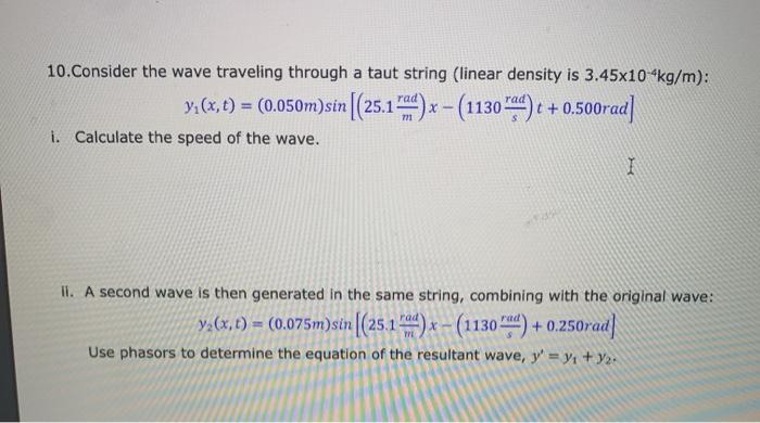 Solved 10. Consider the wave traveling through a taut string | Chegg.com