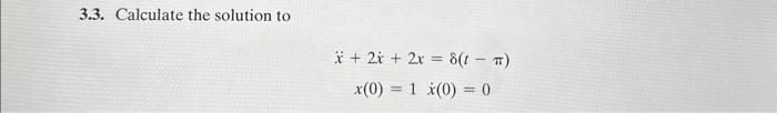 Solved 3.3. Calculate the solution to | Chegg.com