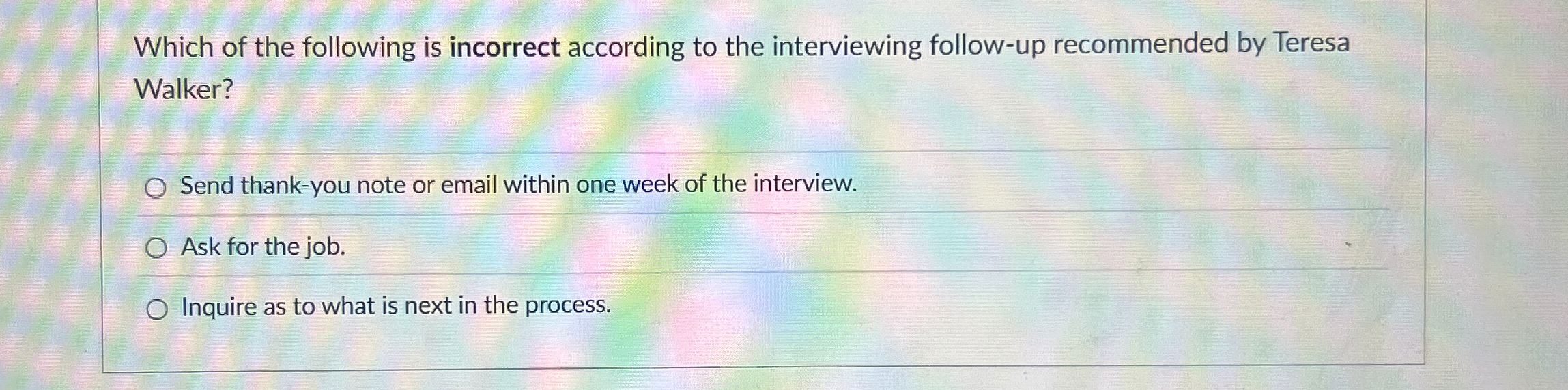 Solved Which of the following is incorrect according to the | Chegg.com