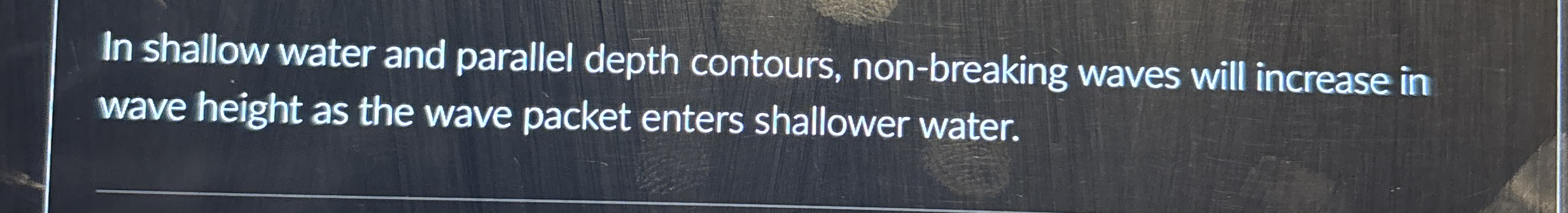 Solved In shallow water and parallel depth contours, | Chegg.com