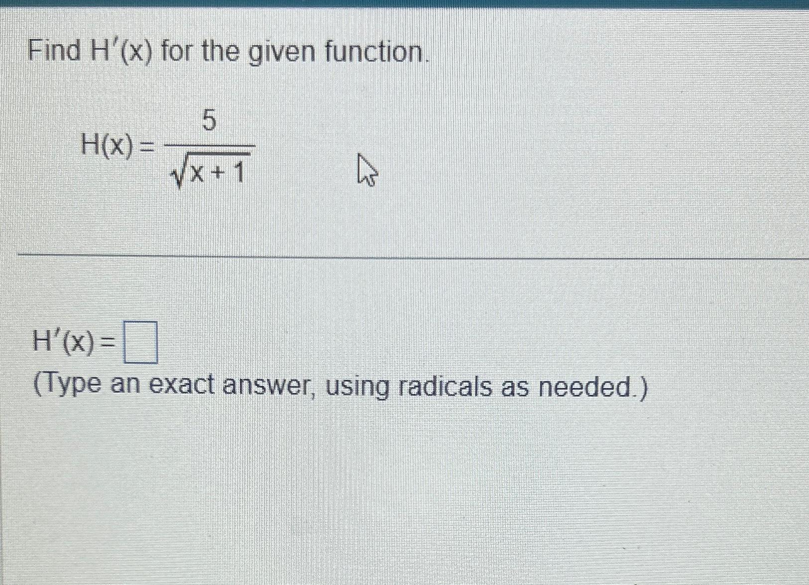 Solved Find H'(x) ﻿for the given | Chegg.com